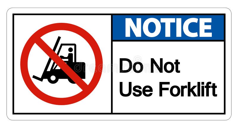 Notice Do Not Use Forklift Sign on White Background Stock Vector ...