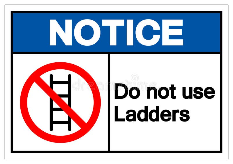 Danger Do Not Use Ladders Symbol Sign ,Vector Illustration, Isolate on ...