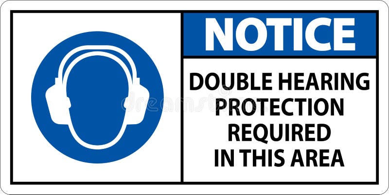 Notice Double Hearing Protection Sign on White Background Stock ...
