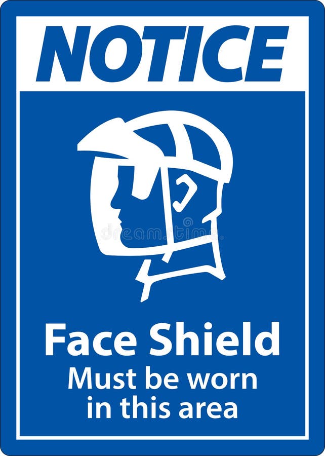 Notice Face Shield Must Be Worn Sign on White Background Stock Vector ...