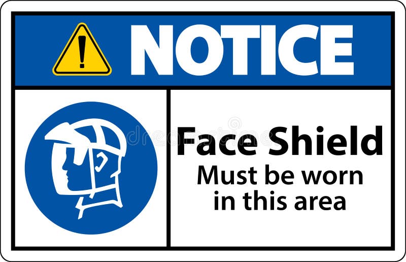 Notice Face Shield Must Be Worn Sign on White Background Stock Vector ...