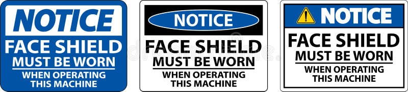 Notice Face Shield Must Be Worn Sign on White Background Stock Vector ...