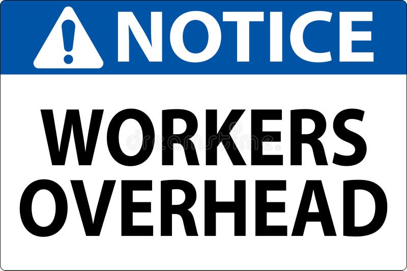 Notice Falling Debris Sign, Workers Overhead Falling Objects Stock ...