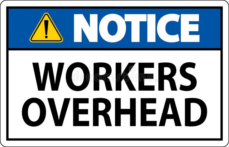 Notice Falling Debris Sign, Workers Overhead Falling Objects Stock ...
