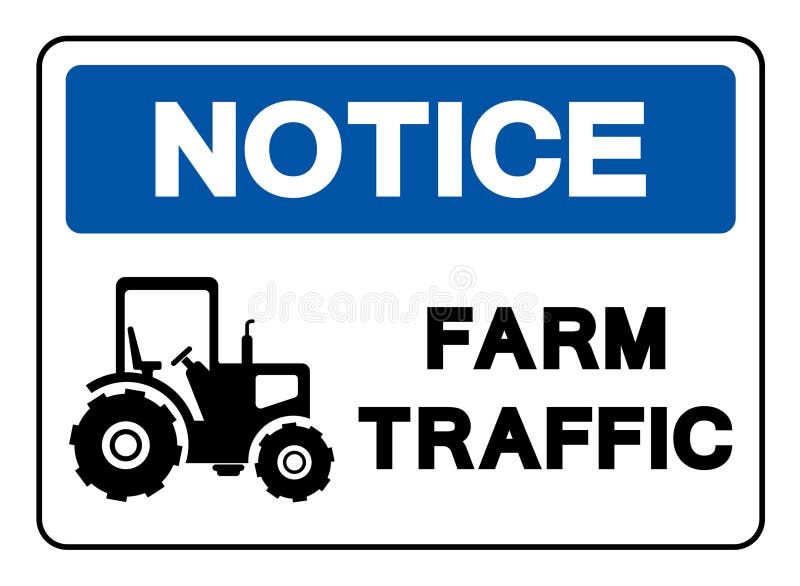 Notice Farm Traffic Symbol Sign, Vector Illustration, Isolate on White ...
