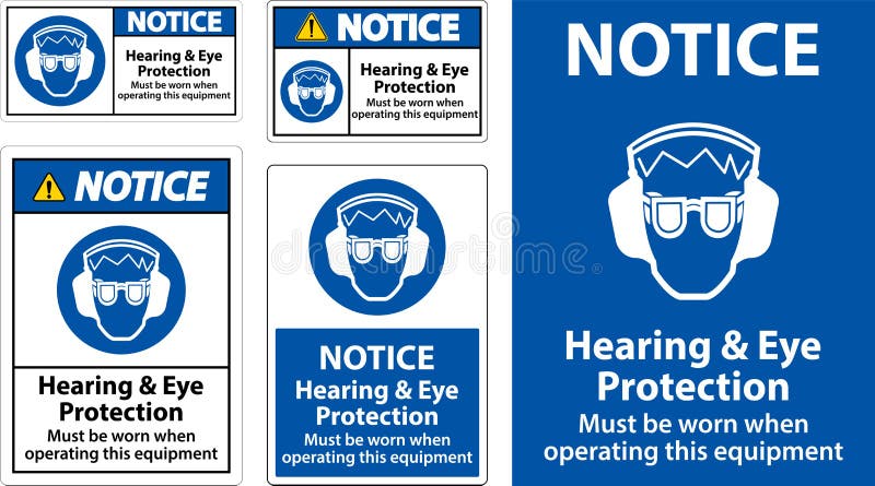 Notice Eye and Ear Protection Required Sign on White Background Stock ...