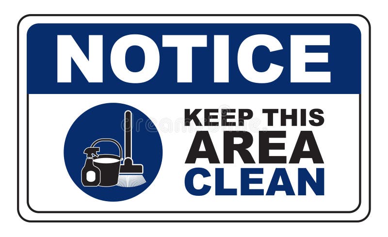 Notice Keep this Area Clean Sign Stock Illustration - Illustration of ...