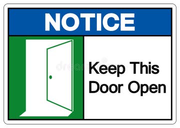 Notice Keep this Door Open Symbol Sign, Vector Illustration, Isolate on ...
