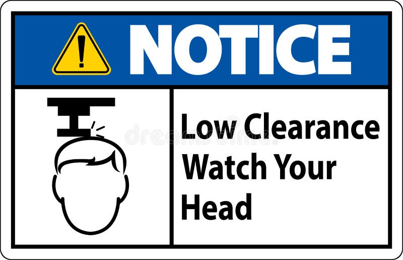 Notice Low Clearance Watch Your Head Sign Stock Vector - Illustration ...