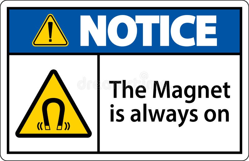 Notice Magnet is always Sign on White Background Stock Vector ...