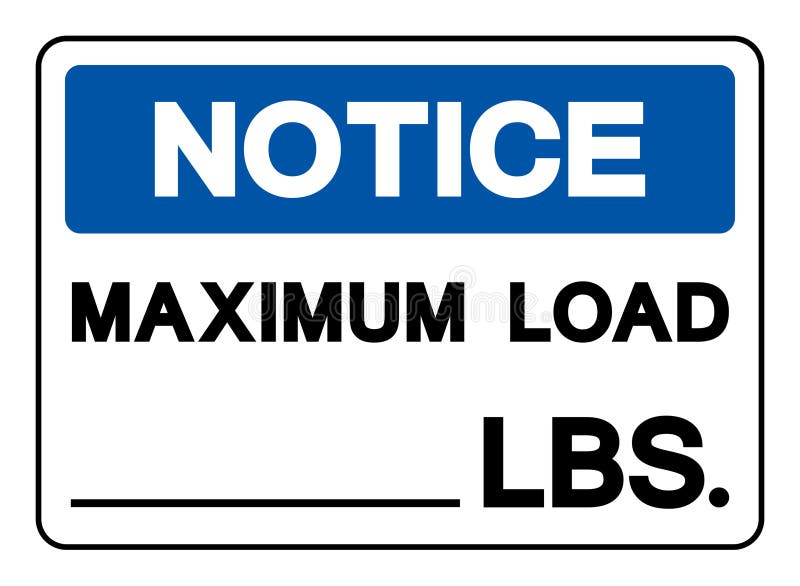 Notice Maximum Load LBS Symbol Sign, Vector Illustration, Isolate on ...