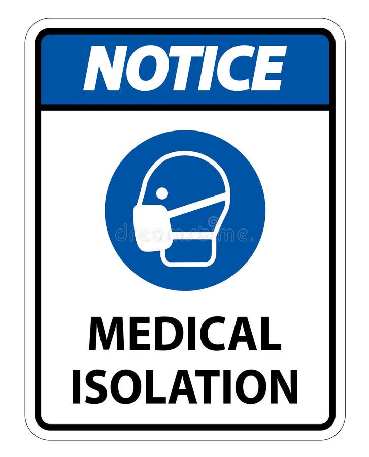 Notice Medical Isolation Sign Isolate on White Background,Vector ...
