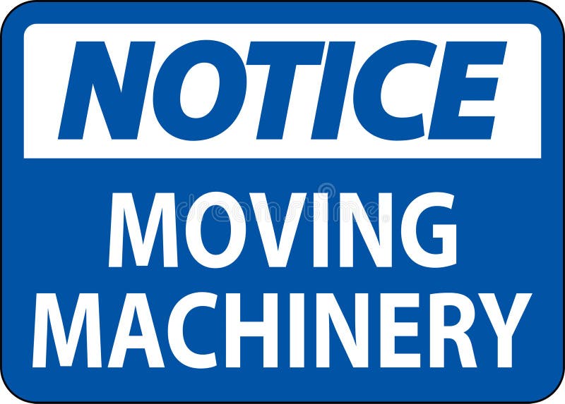 Notice Moving Machinery Sign on White Background Stock Vector ...