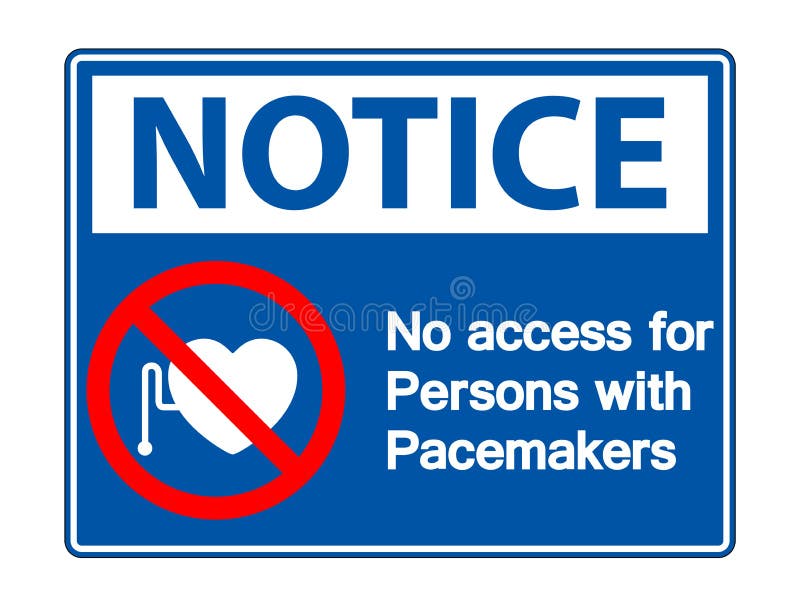 Notice No Access for Persons with Pacemaker Symbol Sign Isolate on ...