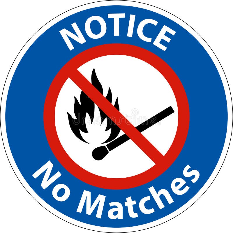 Notice No Fire, No Matches or Open Flame Sign Stock Vector ...