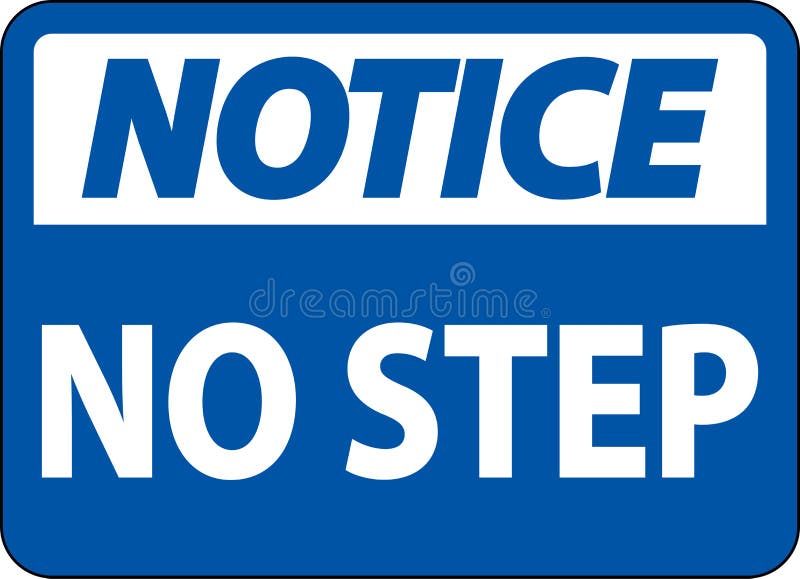 Notice No Step Sign on White Background Stock Vector - Illustration of ...