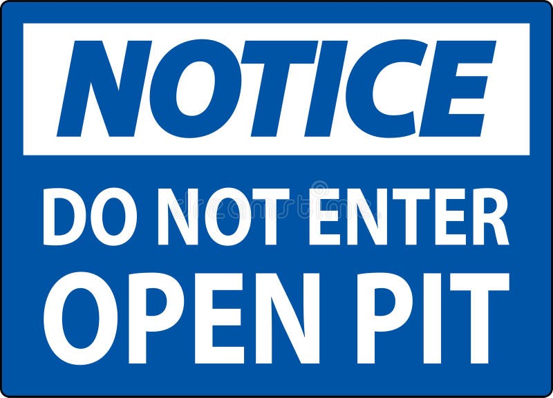 Notice Open Pit Symbol Sign, Vector Illustration, Isolate on White ...