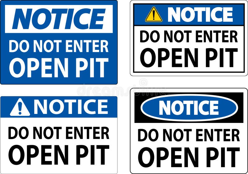 Notice Open Pit Sign Do Not Enter Open Pit Stock Vector - Illustration ...