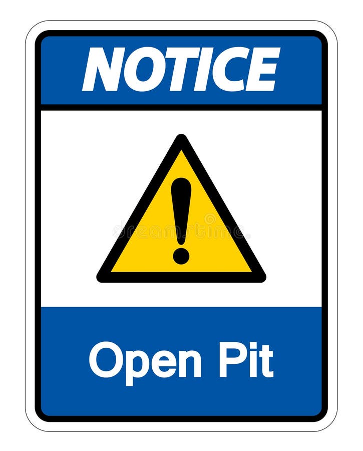 Notice Open Pit Symbol Sign Isolate on White Background,Vector ...