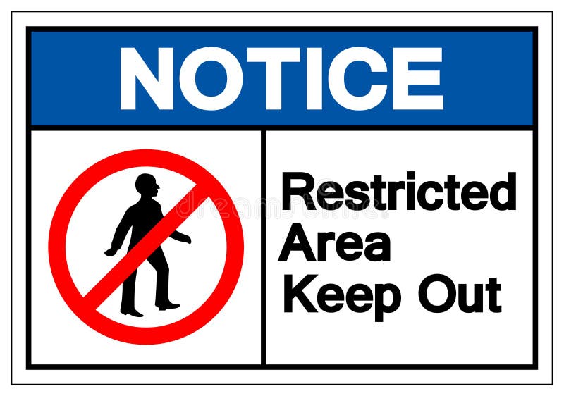 Notice Restricted Area Keep Out Symbol Sign, Vector Illustration ...