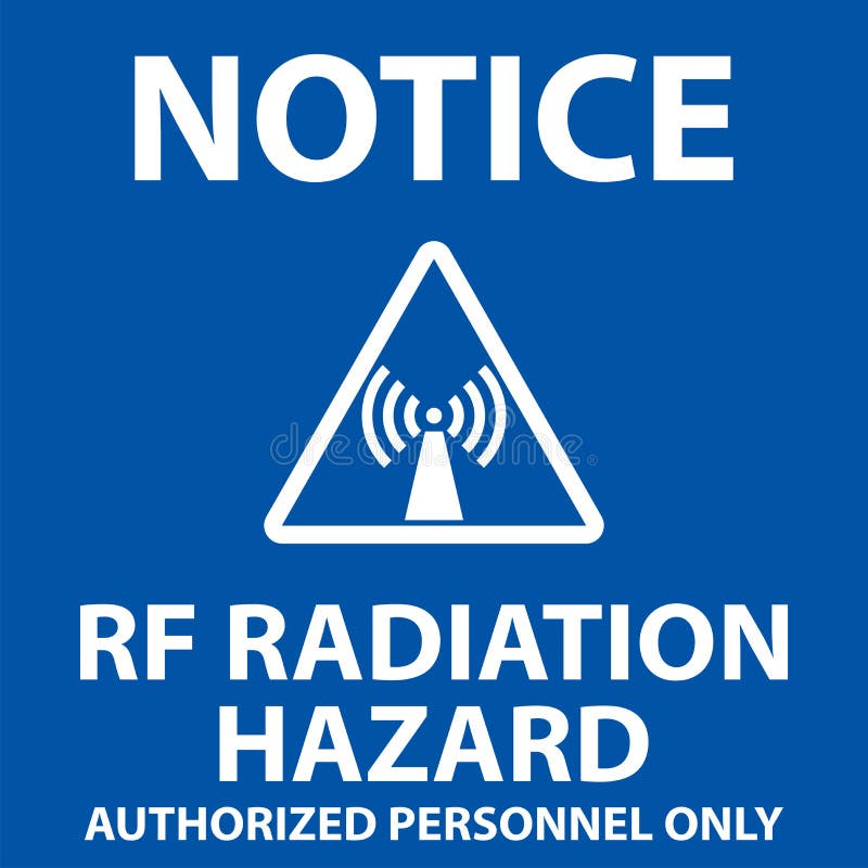 Notice RF Radiation Hazard Authorized only Sign on White Background ...