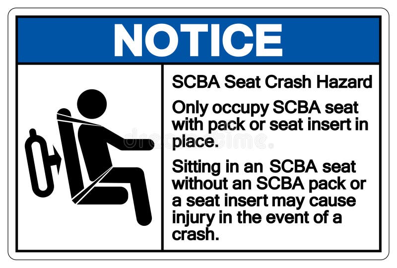 Notice SCBA Seat Crash Hazard Symbol Sign, Vector Illustration, Isolate ...