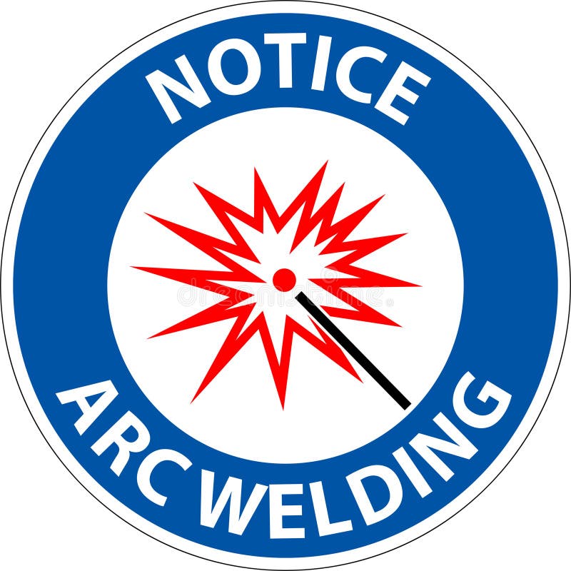 Notice Arc Welding Symbol Sign, Vector Illustration, Isolated on White ...