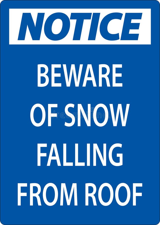 Notice Sign Beware of Snow Falling from Roof Stock Vector ...