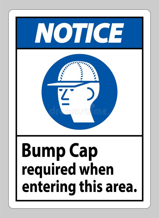 Notice Sign Bump Cap Required when Entering this Area Stock Vector ...