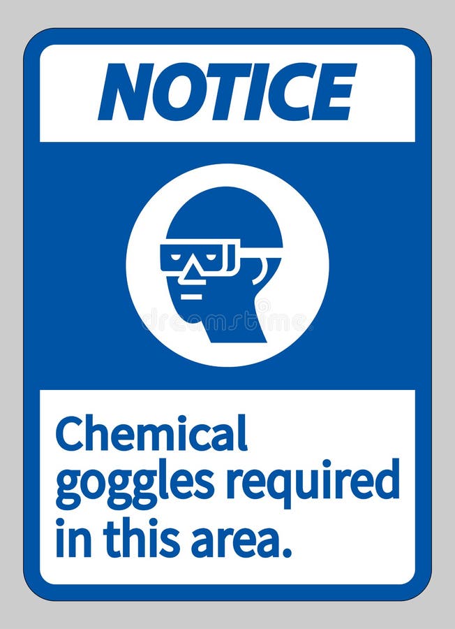 Notice Sign Chemical Goggles Required in this Area Stock Vector ...