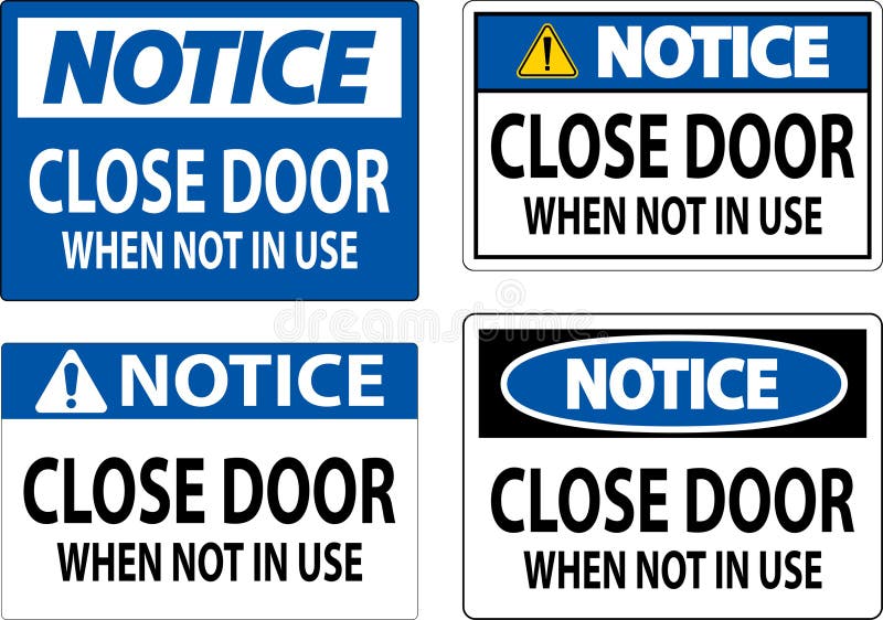 Notice Sign Close Door when Not in Use Stock Vector - Illustration of ...