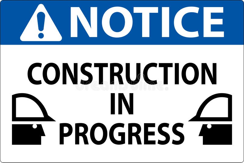 Notice Sign Construction in Progress Stock Vector - Illustration of ...