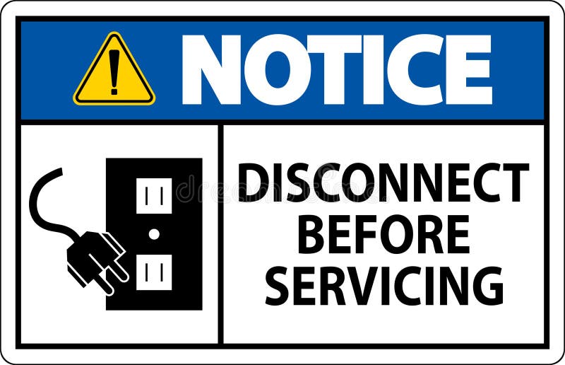 Notice Sign Disconnect before Servicing Stock Vector - Illustration of ...
