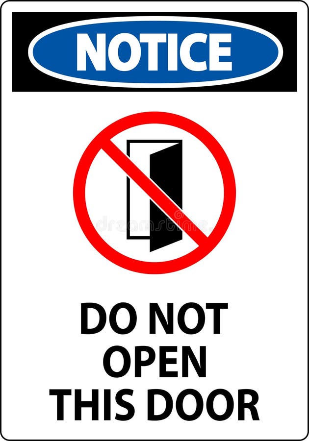 Notice Sign, Do Not Open this Door Stock Vector - Illustration of ...