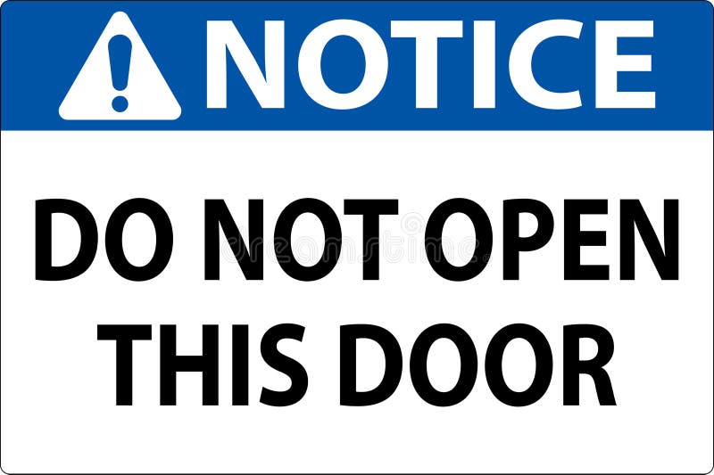 Notice Sign, Do Not Open this Door Stock Vector - Illustration of ...