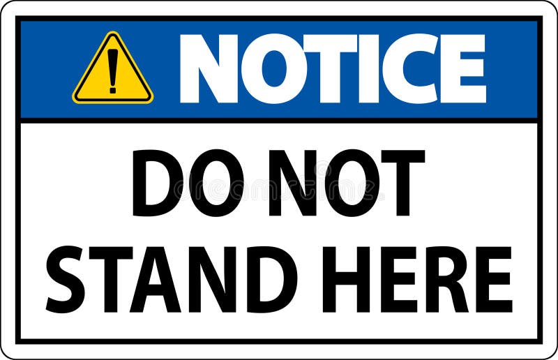 Notice Sign Do Not Stand Here on White Background Stock Vector ...