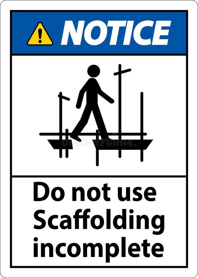Notice Sign Do Not Use Scaffolding Incomplete on White Background Stock ...