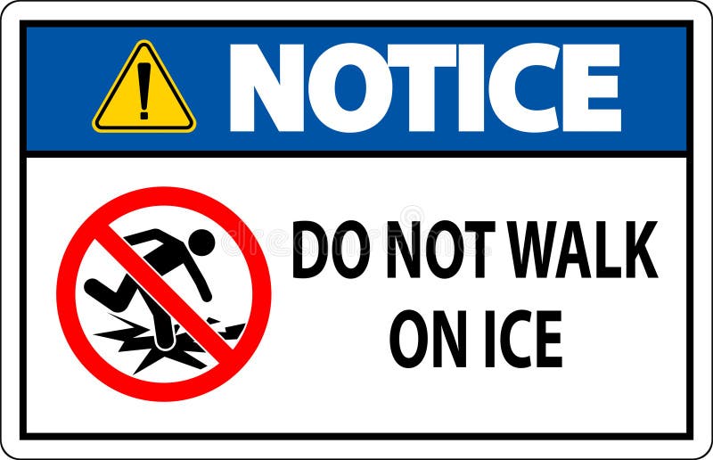 Notice Sign Do Not Walk on Ice Stock Vector - Illustration of injury ...