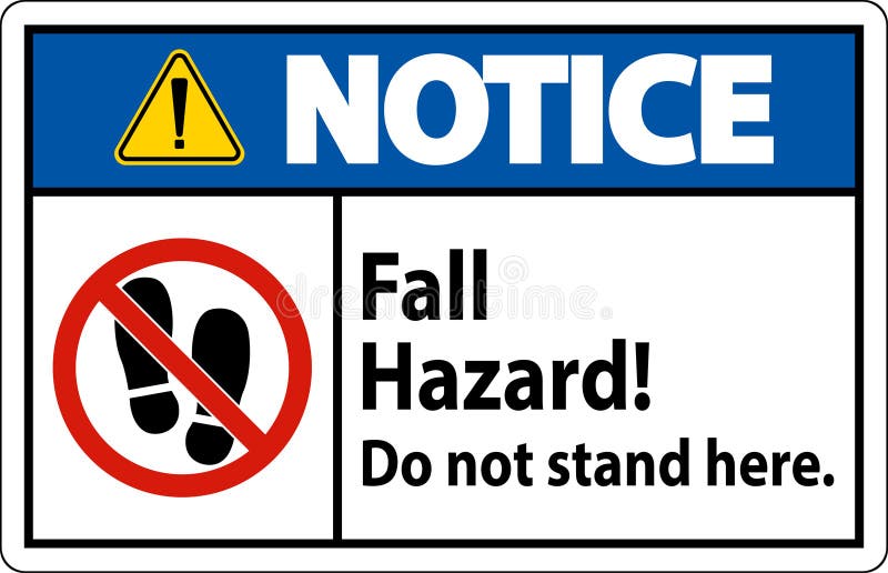 Notice Sign Fall Hazard, Do Not Stand Here on White Background Stock ...