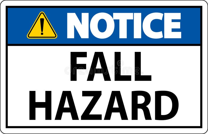 Notice Sign, Fall Hazard stock vector. Illustration of danger - 305607067