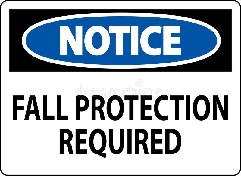 Notice Sign, Fall Protection Required Stock Vector - Illustration of ...
