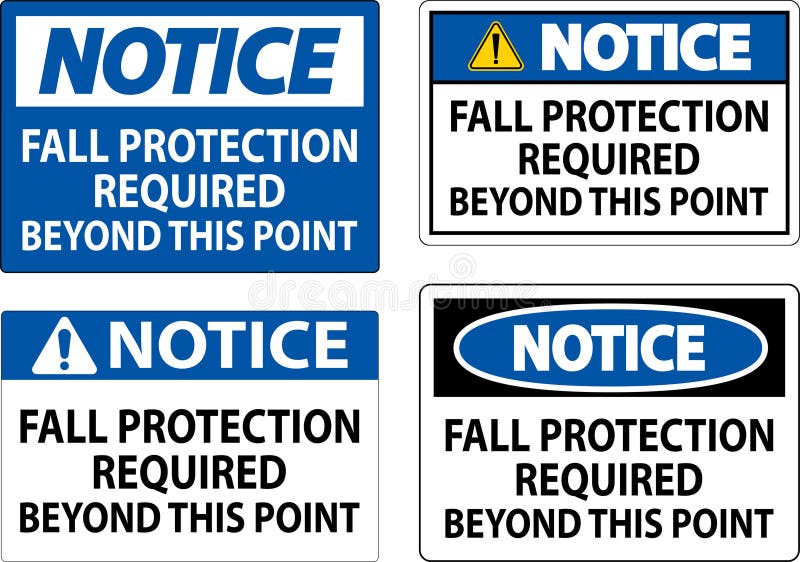 Notice Sign, Fall Protection Required Beyond this Point Stock Vector ...