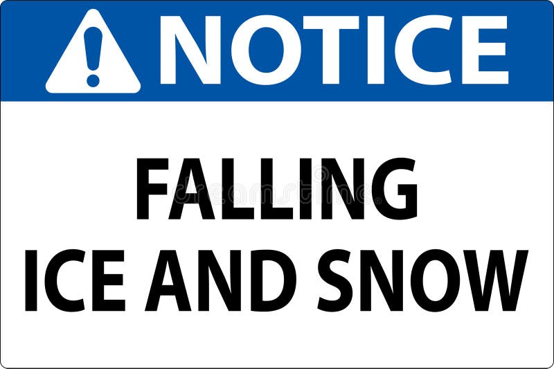 Notice Sign Falling Ice and Snow Stock Vector - Illustration of ...