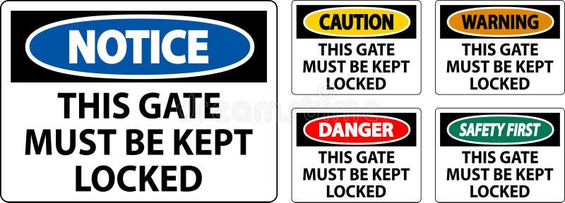 Notice Sign, Gate Must Be Kept Locked Stock Illustration - Illustration ...