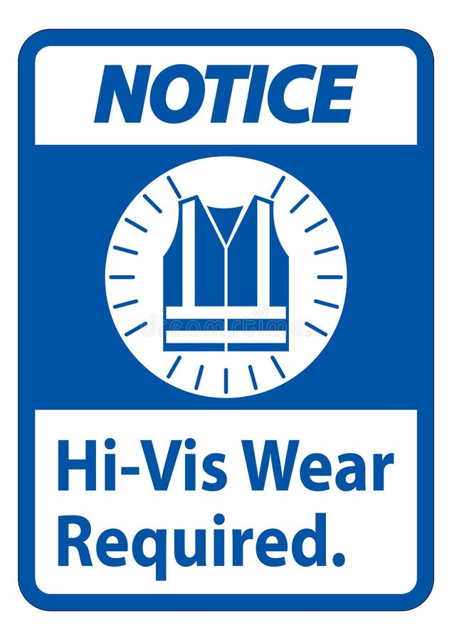 Notice Sign Hi-Vis Wear Required on White Background Stock Vector ...