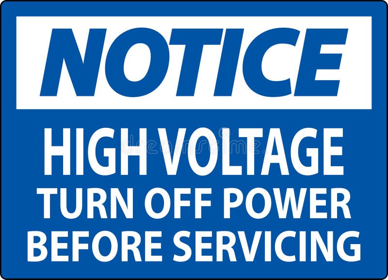 Notice Sign High Voltage Turn Off Power before Servicing Stock Vector ...