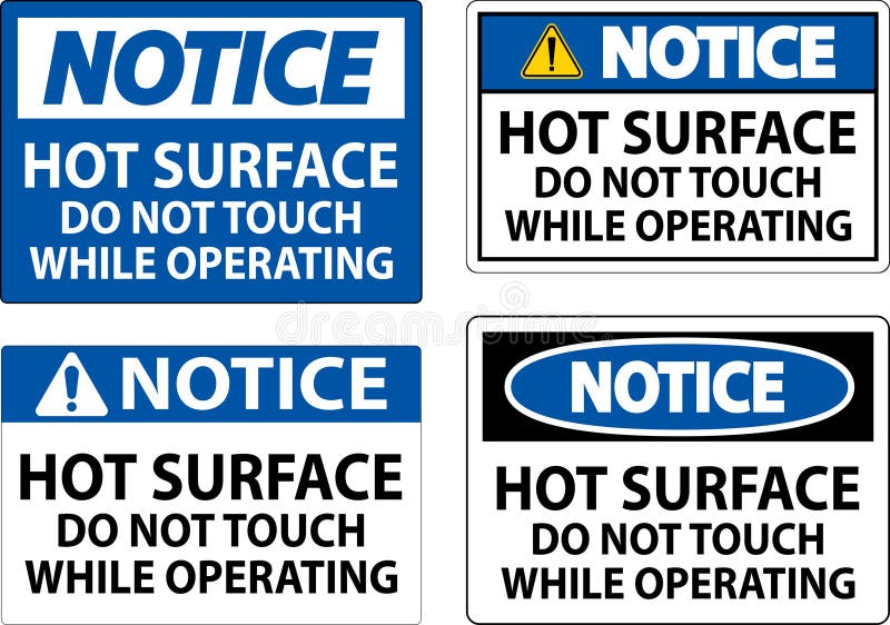 Notice Sign Hot Surface - Do Not Touch while Operating Stock Vector ...