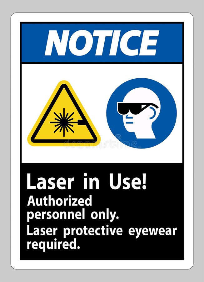 Notice Sign Laser in Use Authorized Personnel only Laser Protec Stock ...
