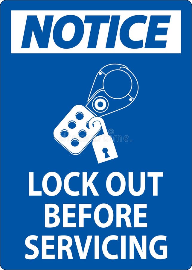 Notice Sign, Lock Out before Servicing Stock Vector - Illustration of ...