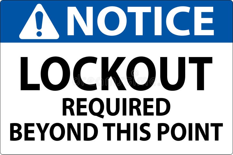 Notice Sign, Lockout Required Beyond this Point Stock Vector ...